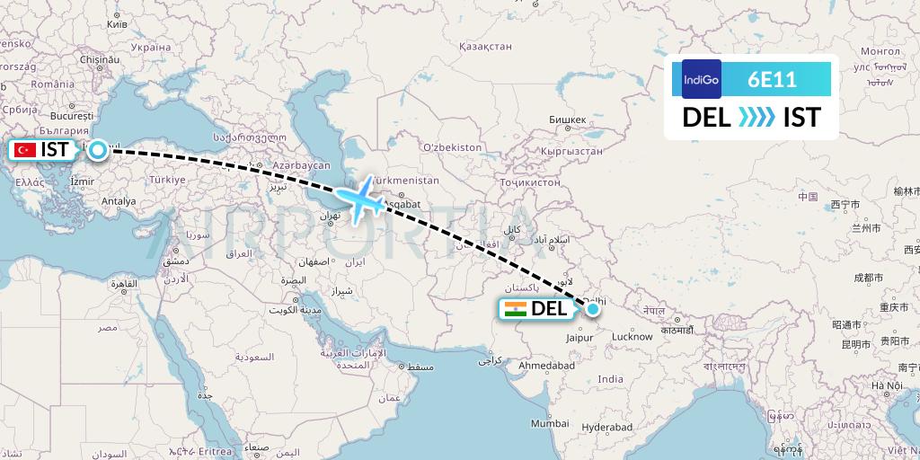 6E11 Flight Status IndiGo Airlines: Delhi to Istanbul (IGO11)