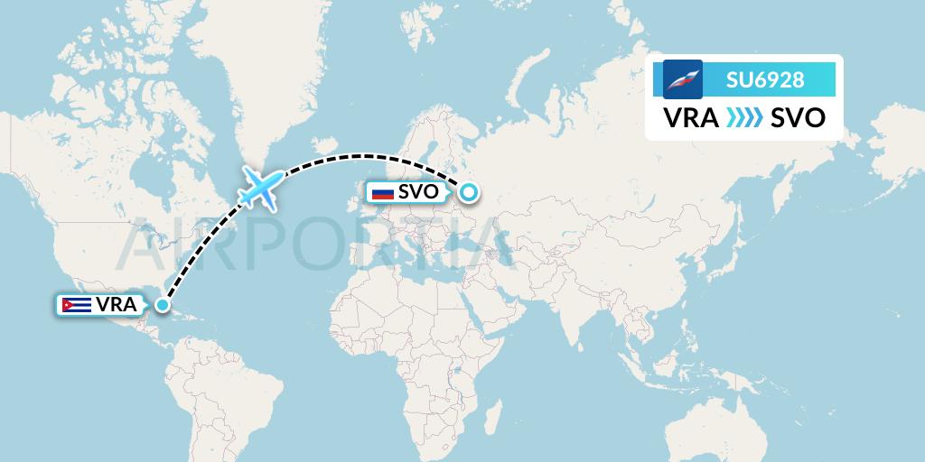 SU6928 Flight Status Aeroflot: Varadero to Moscow (AFL6928)